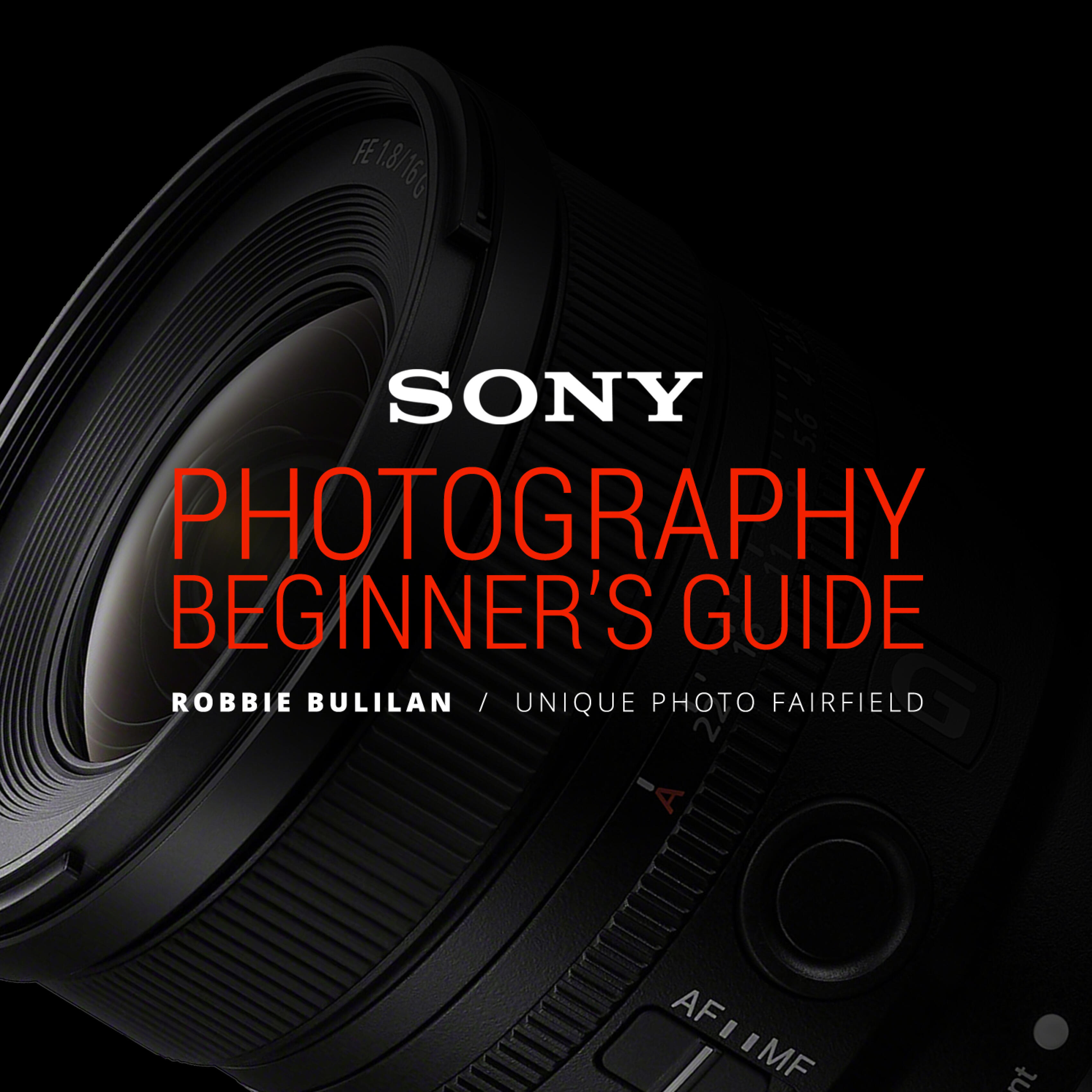 *FREE RSVP* Photography Beginners Guide with Robbie Bulilan (Sony)